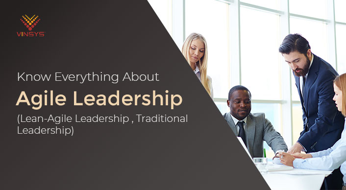 Know Everything about Agile Leadership (Lean-Agile Leadership ...